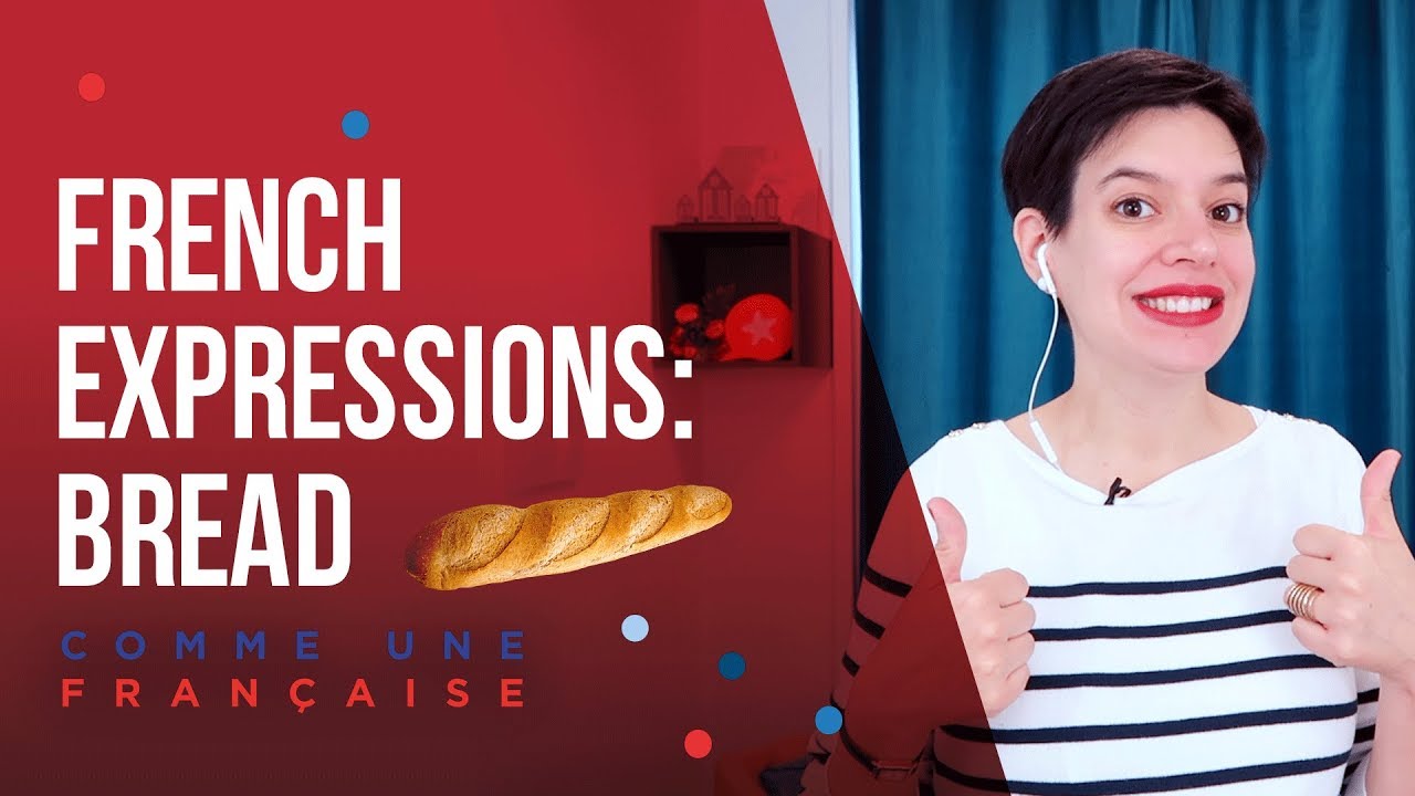 French Expressions About Bread