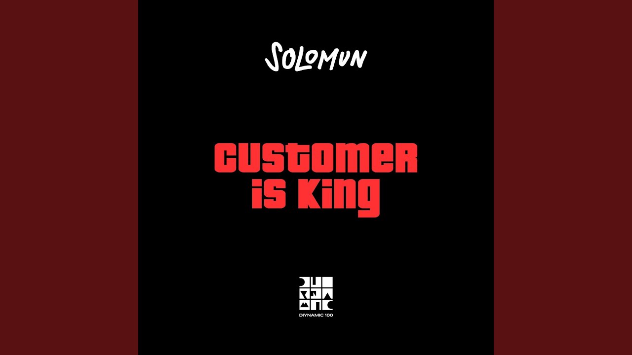 Customer Is King