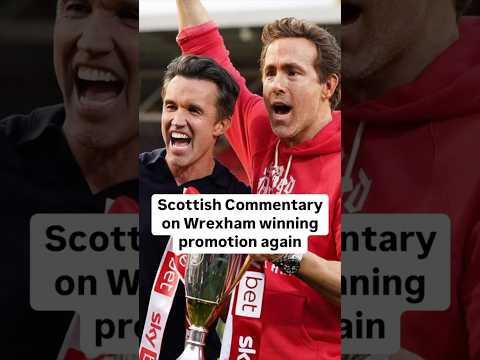 Wrexham Promoted with Unbiased Scottish Commentary by Allaster McKallaster