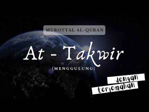 Surat At-Takwir Lengkap dengan Latin dan Terjemahan