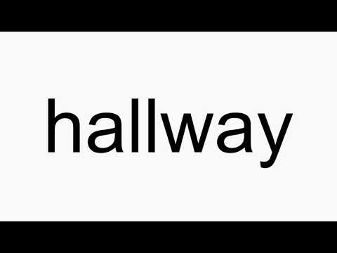 How to pronounce hallway