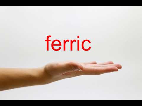 How to Pronounce ferric - American English