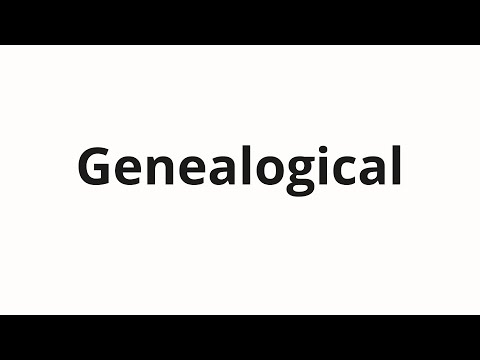 How to pronounce Genealogical