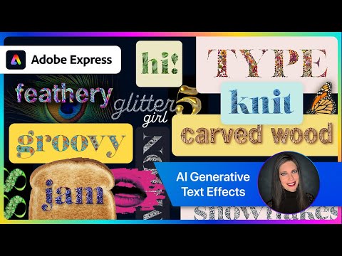 Endless Text Effects, AI Generative Text, & Quick Start Assets in Adobe Express