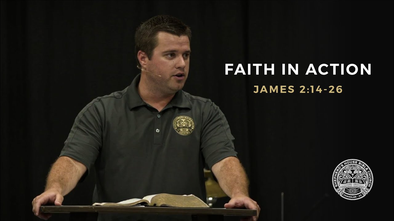 "Faith in Action" (James 2:14-26) | Brett McIntosh - Shepherd's House ...