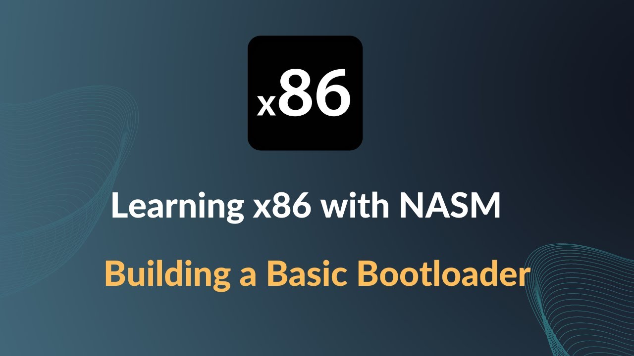 x86 Operating Systems - Building a Simple Bootloader