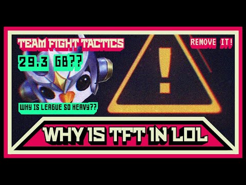 Remove TFT from the Client! [League of Legends]