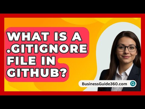 What Is A .gitignore File In GitHub? - BusinessGuide360.com