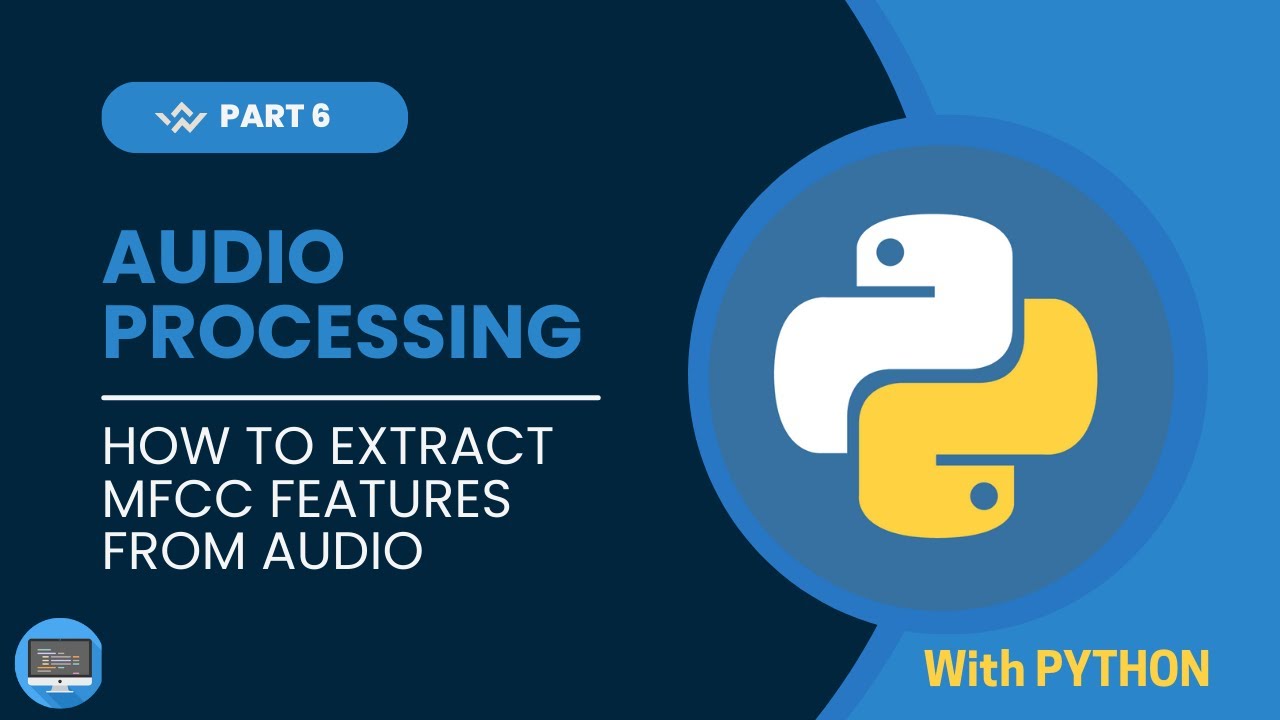 Audio Processing Series with Python | How to extract MFCC features from Audio in Python | Part 6