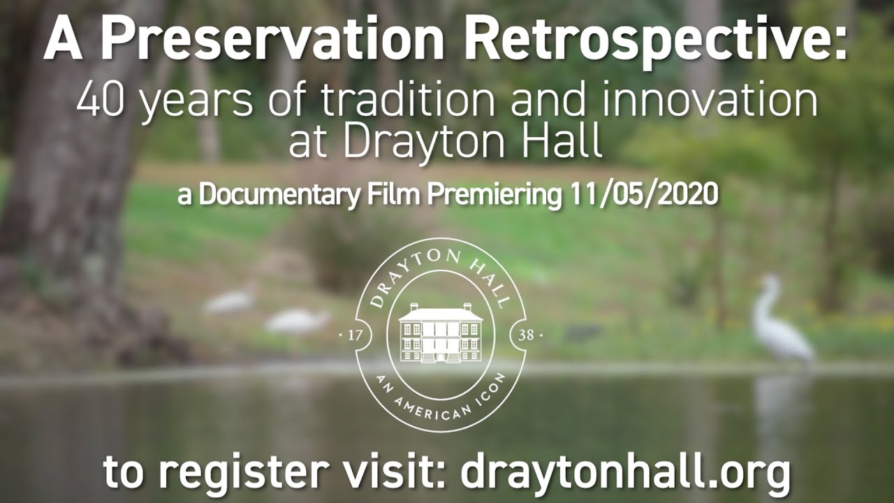 A Preservation Retrospective: 40 Years of Tradition and Innovation at Drayton Hall-OFFICIAL TRAILER
