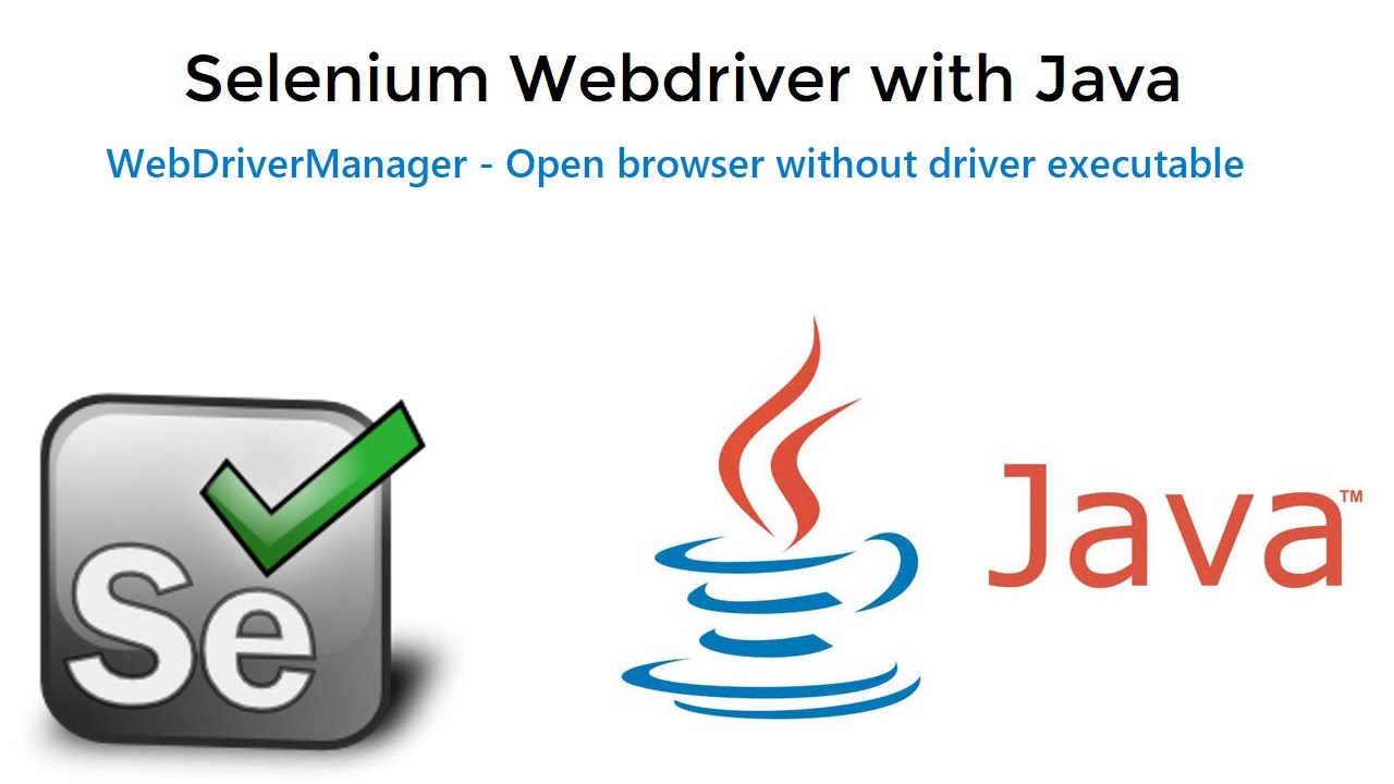 1. WebDriverManager || Executing Selenium Script without driver executable.