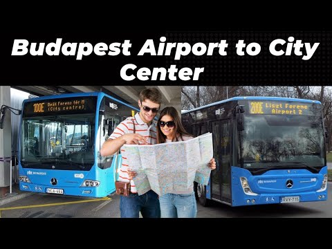 How to get from Budapest Airport to City Center | Budapest Airport to city centre