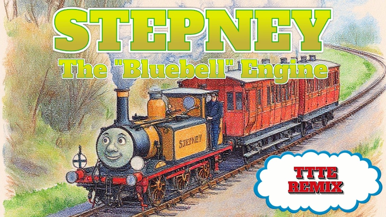 Stepney the Bluebell Engine // TTTE REMIX - Railway Music