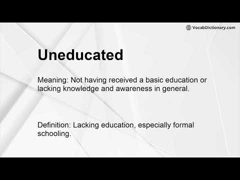 Uneducated Meaning