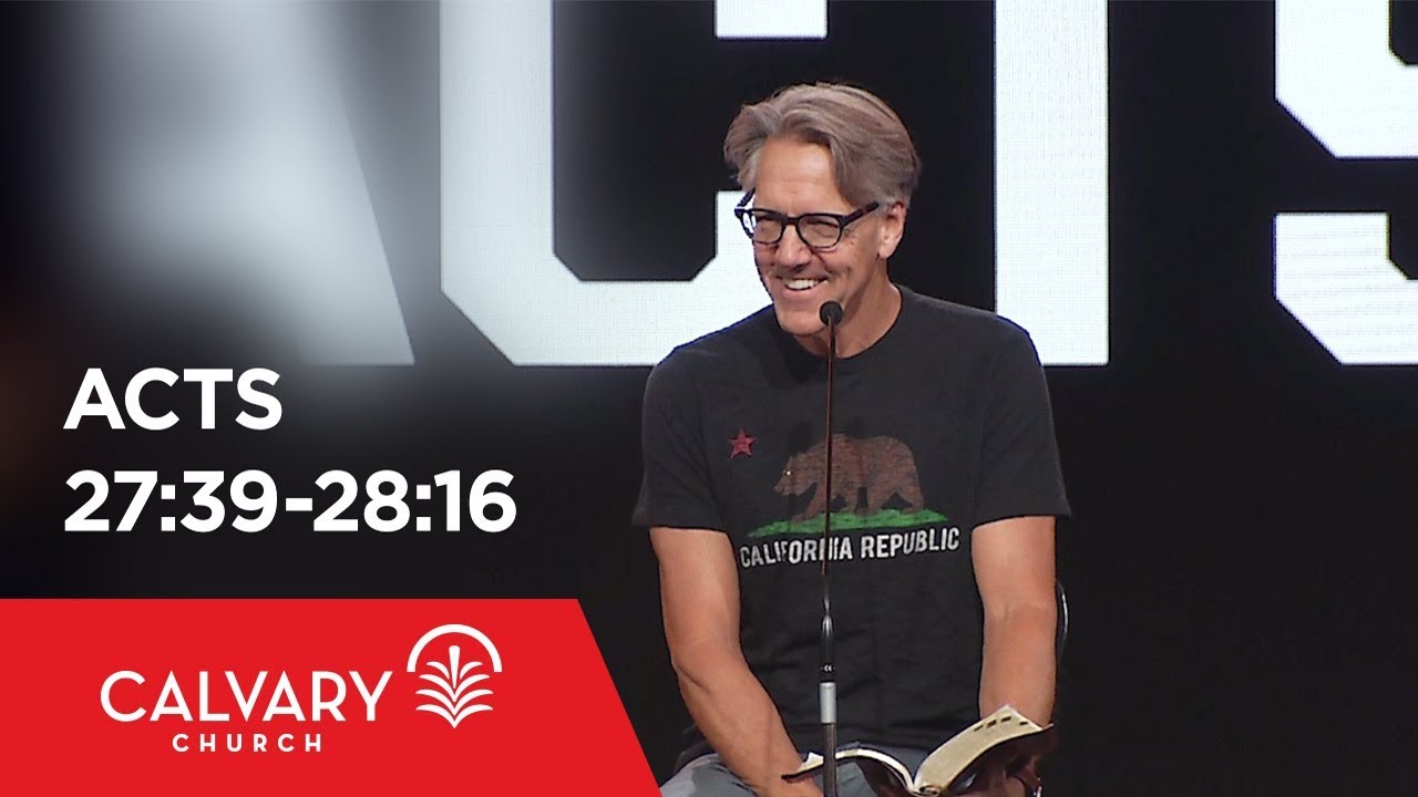 Acts 27:39-28:16 - Skip Heitzig