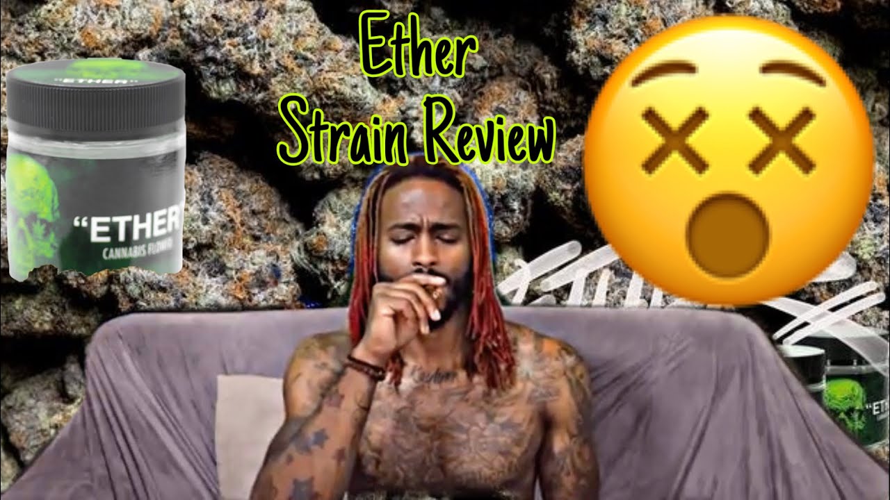 Ether ☠️Strain Review 🔥🔥 The Fire Society💎