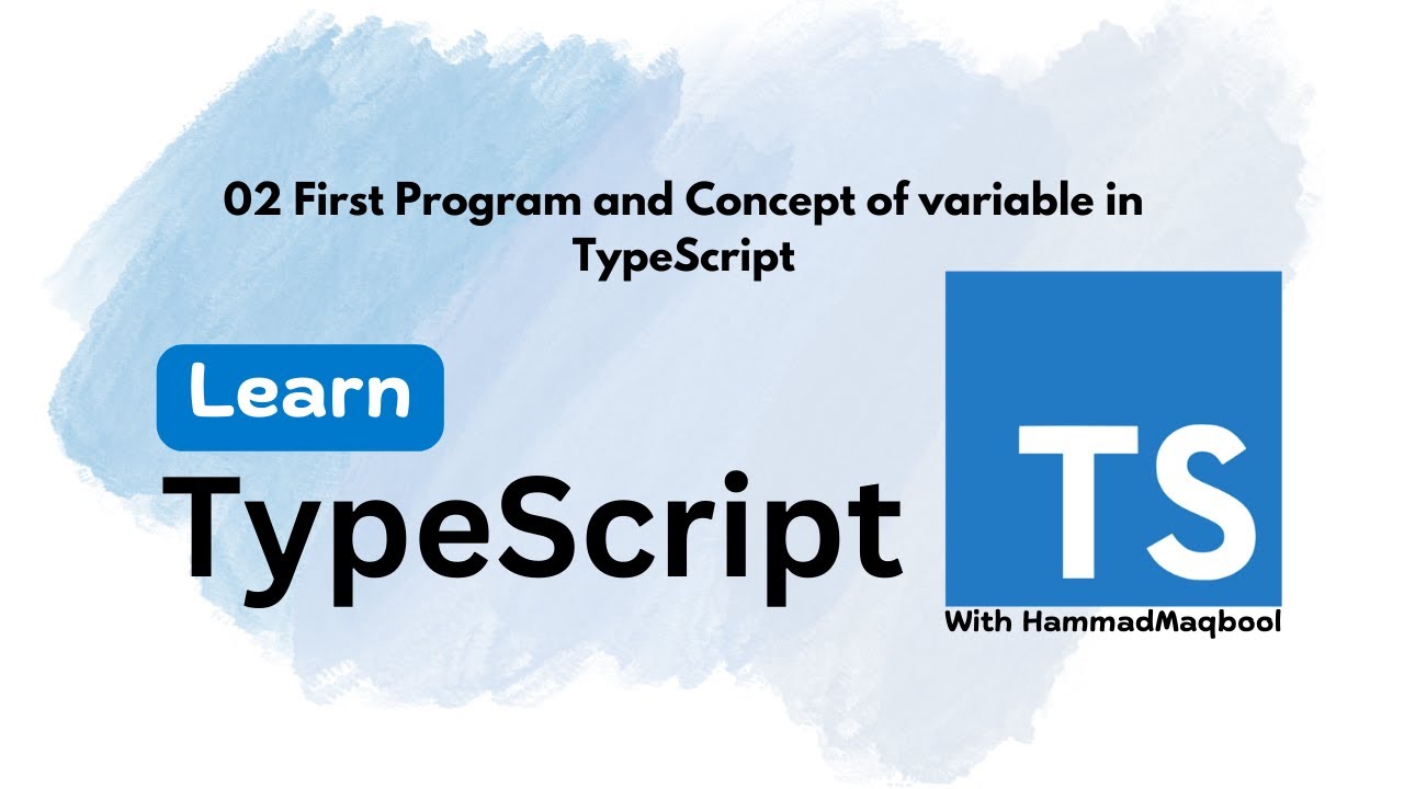 02 First Program and Concept of variable in TypeScript