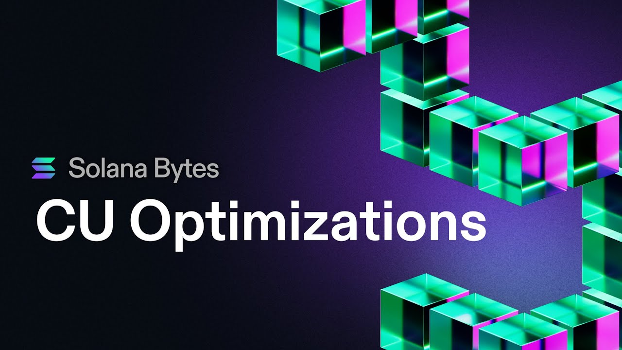 Tutorial: Optimizing CU in Programs on Solana