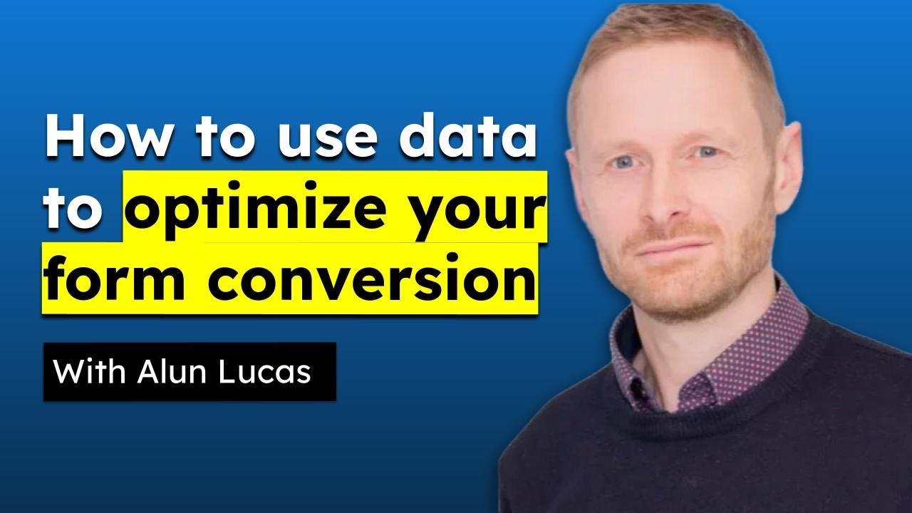 Data-driven Form Optimization with Alun Lucas
