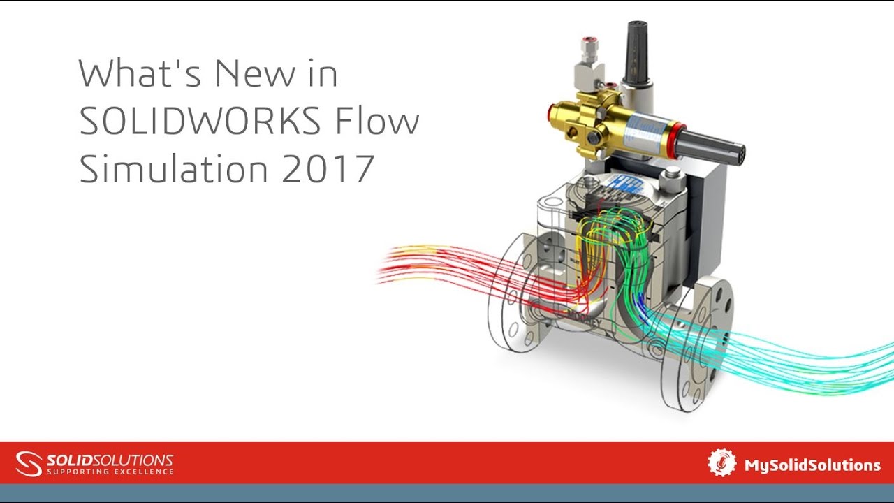 What's New In SOLIDWORKS 2017 - Flow Simulation