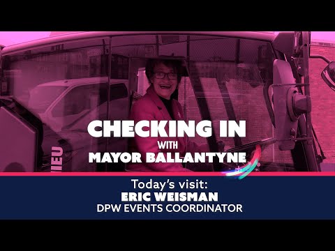 Checking In with Mayor Ballantyne - Dept. Public Works