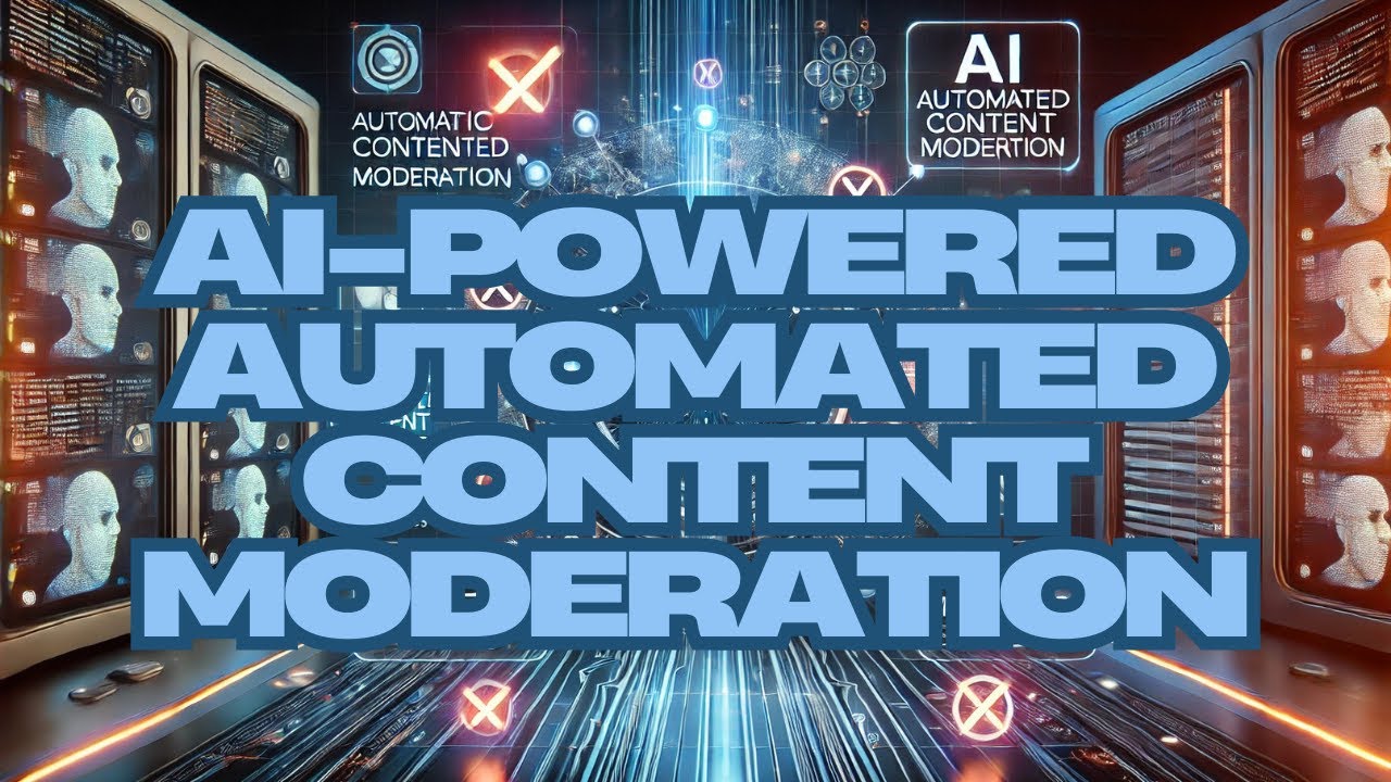 AI Powered Automated Content Moderation