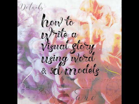 Preview for Course: How to Write a Visual Story Using Word and 3D Model