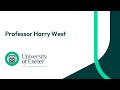 Harry G West | About | University of Exeter