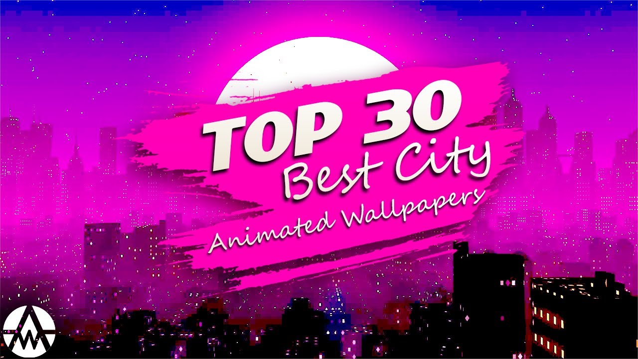 Top 30 Wallpaper Engine Wallpapers 2019 | City