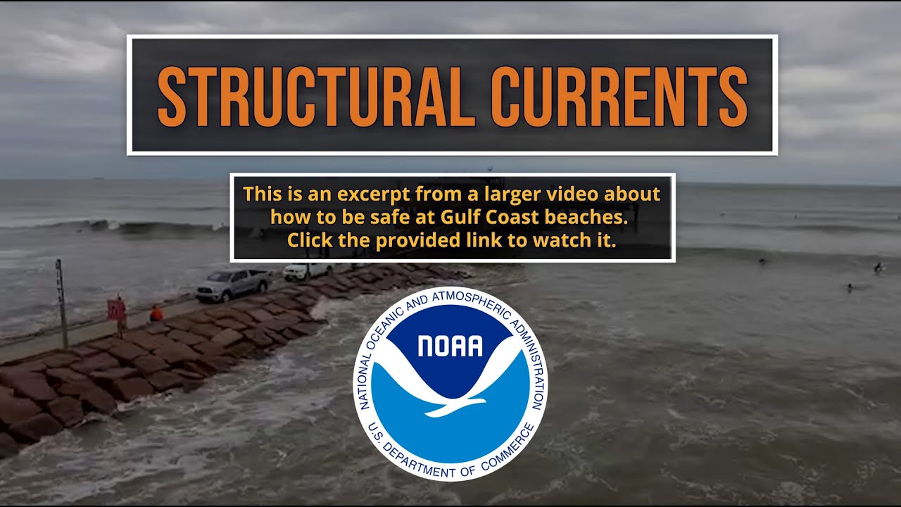 Excerpt 05: Play It Safe at Gulf Coast Beaches: Structural Currents