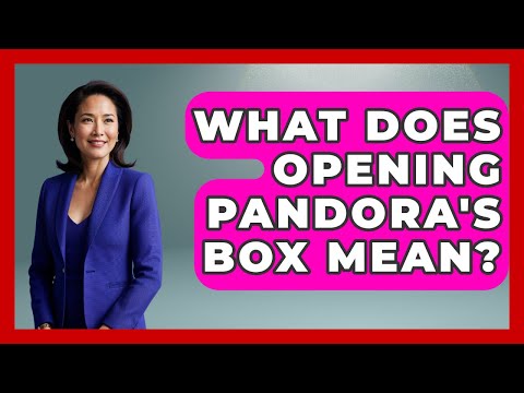 What Does Opening Pandora's Box Mean? - Talking Greece