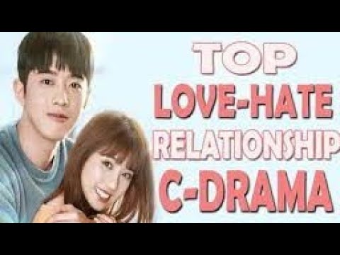 TOP 15 HATE TO LOVE CHINESE DRAMAS