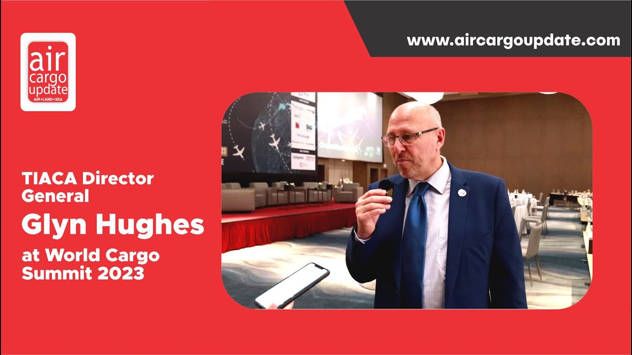 TIACA Director General, Glyn Hughes at World Cargo Summit 2023