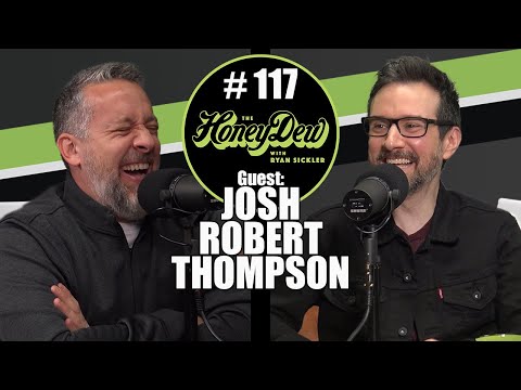 HoneyDew Podcast #117 | Josh Robert Thompson