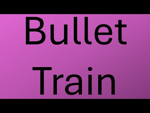 How to pronounce Bullet Train