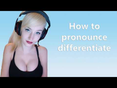 How to pronounce differentiate