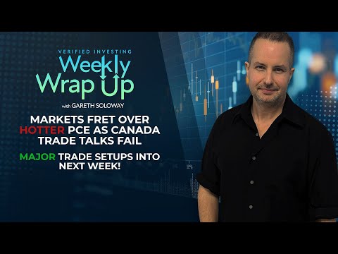 Trade Setups Into Next Week As PCE Shows Inflation Inching Up & Canada Trade Talks Fail