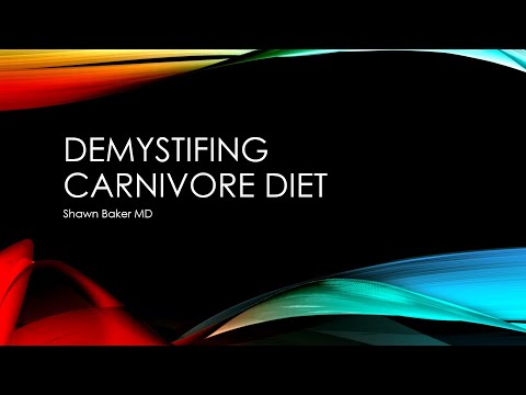 Dr. Shawn Baker presentation: Demystifying the Carnivore Diet