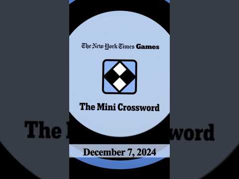 NYT Mini Crossword December 7, 2024