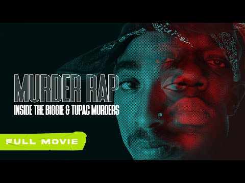 Murder Rap: Inside the Biggie and Tupac Murders | Full Movie