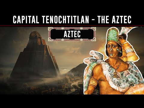The Aztec Economic Center - Tenochtitlan | The Aztecs
