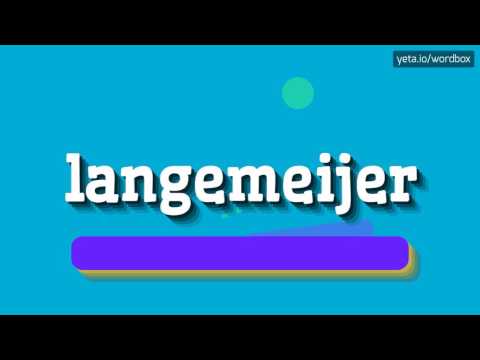 LANGEMEIJER - HOW TO PRONOUNCE IT!?