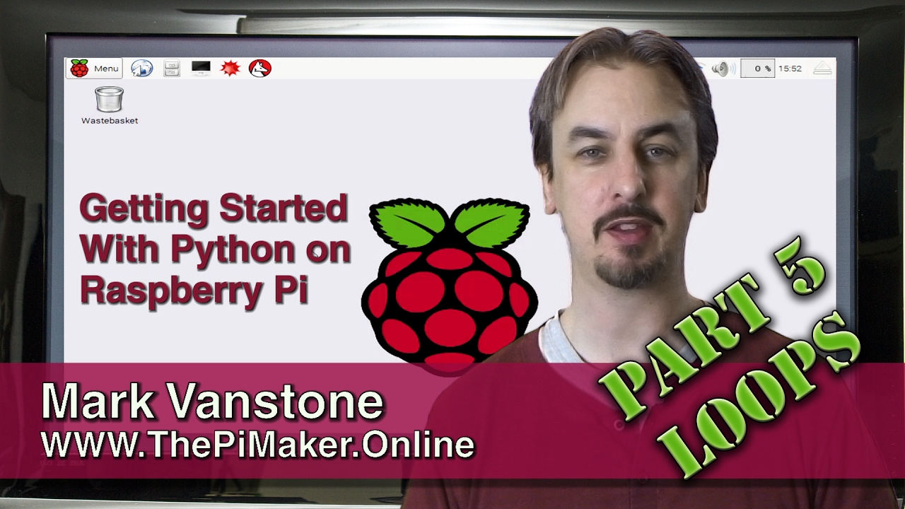 Raspberry Pi - Getting Started With Python 5 - Loops
