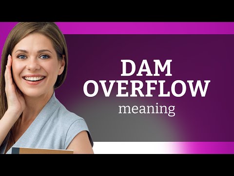 Understanding "Dam Overflow": A Simple Guide for English Learners