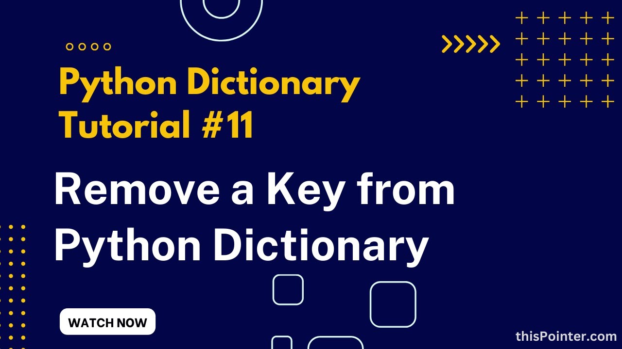 How to Remove a Key from Python Dictionary? Python Dictionary Tutorial #11