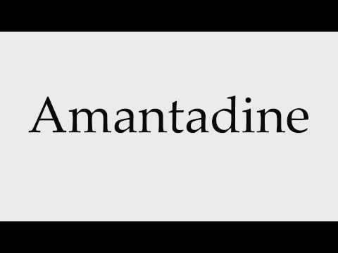How to Pronounce Amantadine