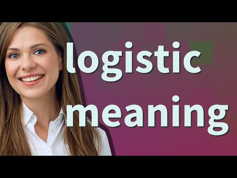 Logistic | meaning of Logistic