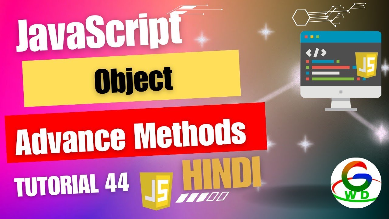 JavaScript Object Advance Methods || Guri Web Developer  || JavaScript Tutorial in Hindi