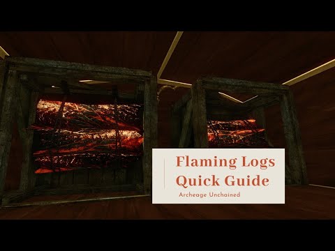 Steam Community :: Video :: Flaming Logs Quick Guide - Archeage Unchained