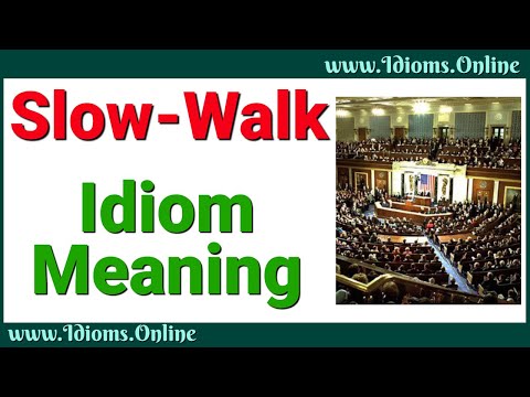 Slow-Walk Meaning | Idioms In English